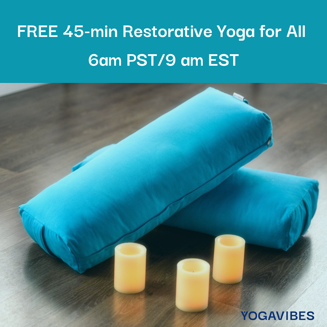 Free Restorative Yoga for All - YogaVibes